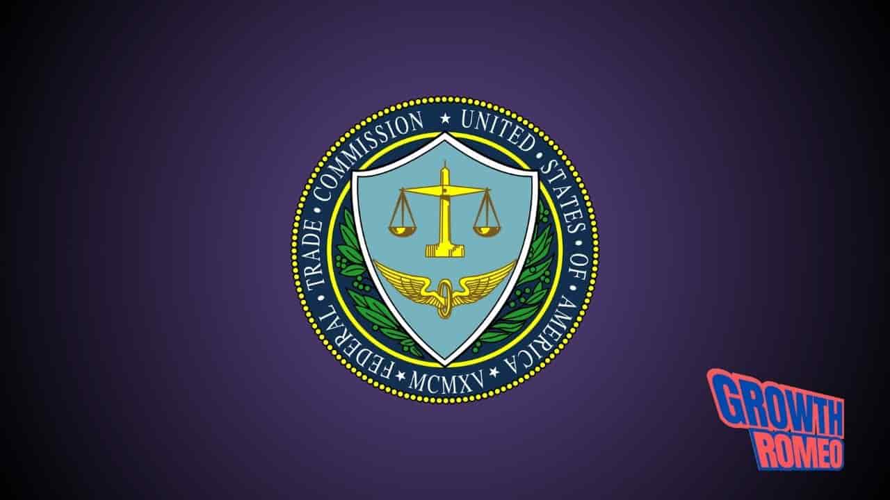 What's Federal Trade Commission (FTC)? » GrowthRomeo